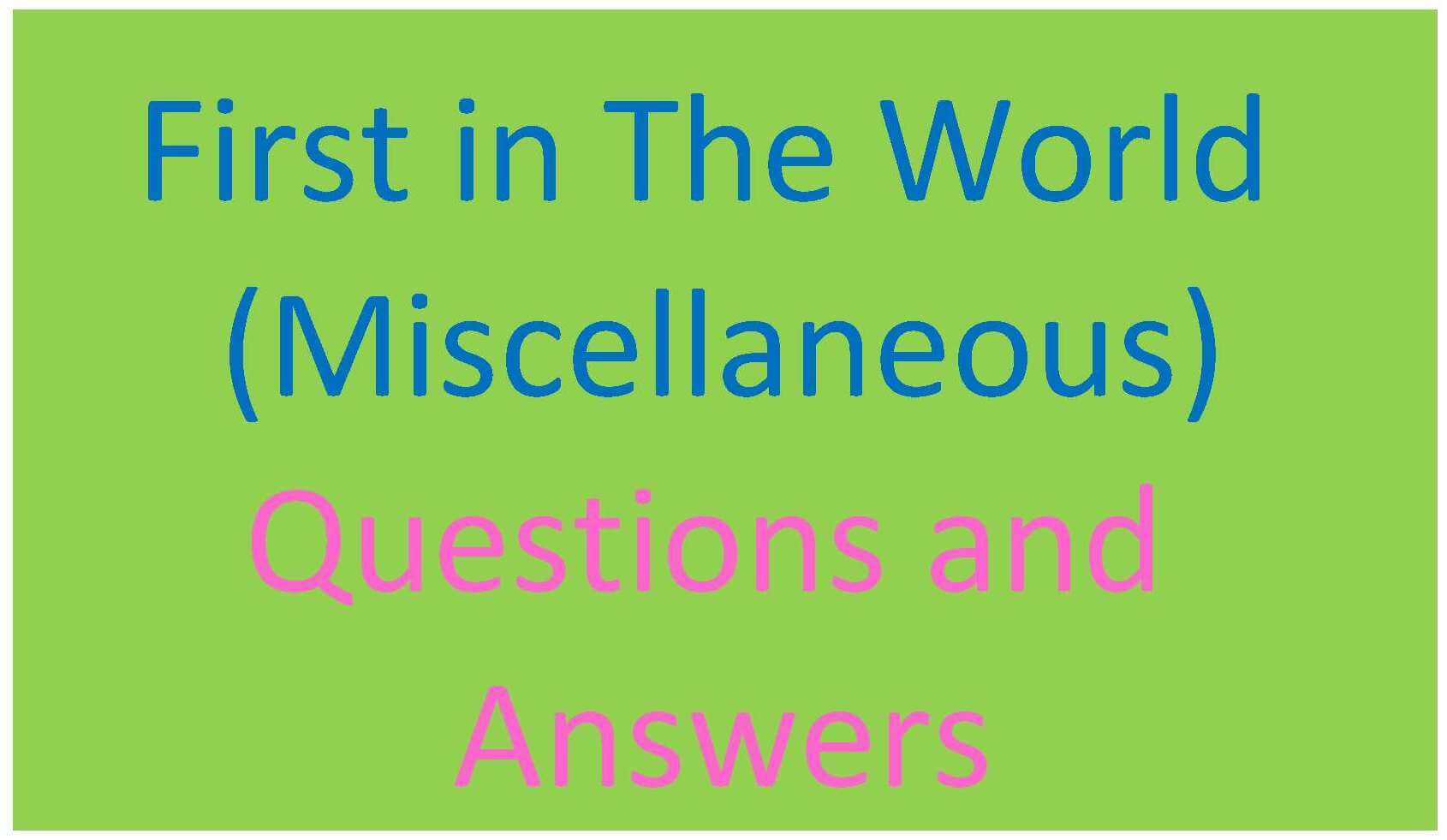 First in the World (Miscellaneous) - Mygkguide
